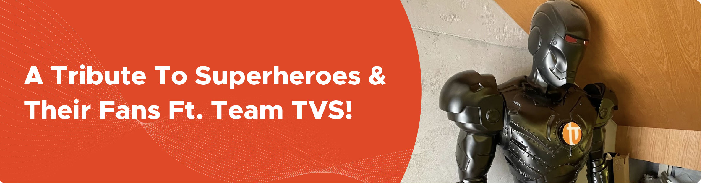 A Tribute To Superheroes & Their Fans Ft. Team TVS! - Team Visual Solution